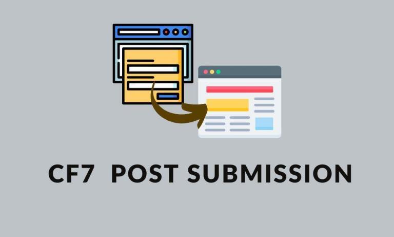 How To Use Contact Form 7 To Get WordPress Post Submissions (Posts, Pages, & CPTs)