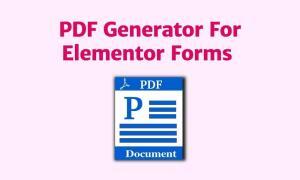 Create PDFs with Elementor Form Submissions